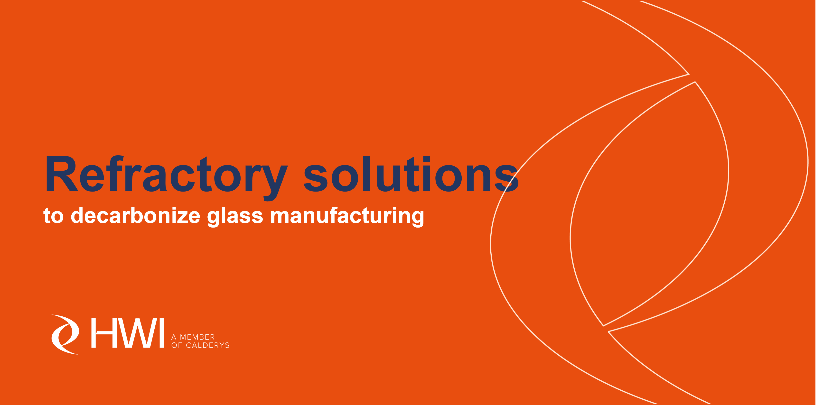 Refractory Solutions to Decarbonize Glass Manufacturing - HWI
